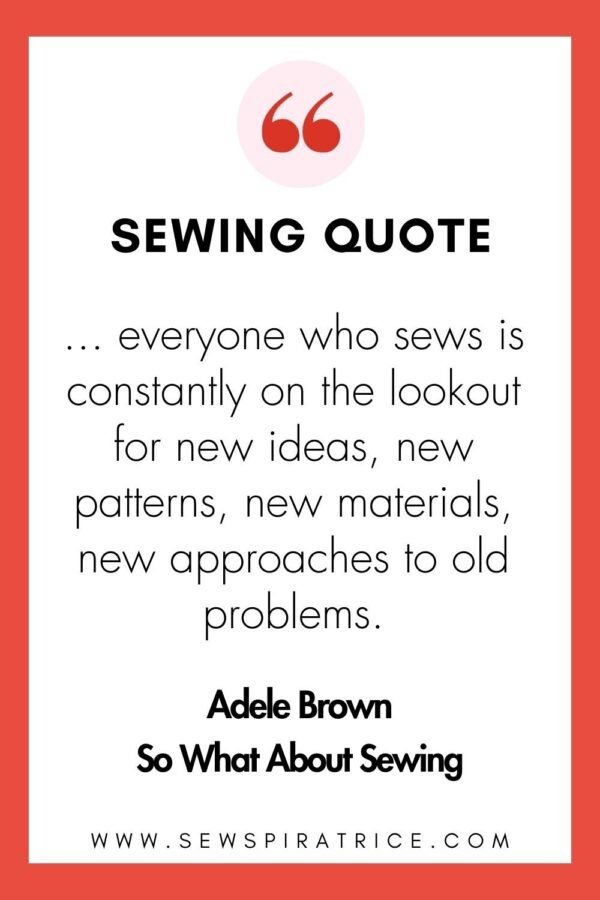 20 Inspiring Sewing Quotes for Sewists - Sewspiratrice