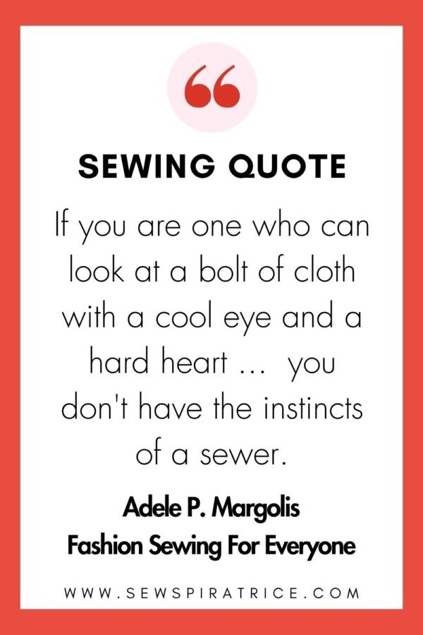 20 Inspiring Sewing Quotes for Sewists - Sewspiratrice